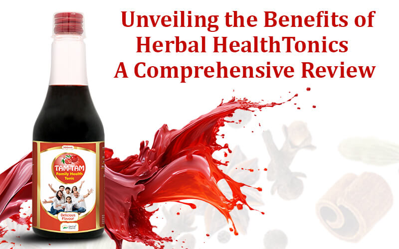 Unveiling the Benefits of Herbal Health Tonics: A Comprehensive Review ...